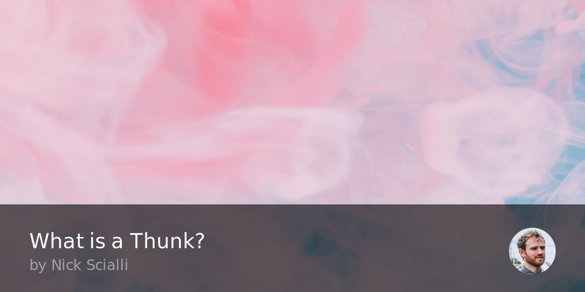 What is a Thunk? | TypeOfNaN What is a Thunk? | TypeOfNaN